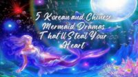 Five Korean and Chinese Mermaid Dramas That’ll Steal Your Heart – NerdiPop!